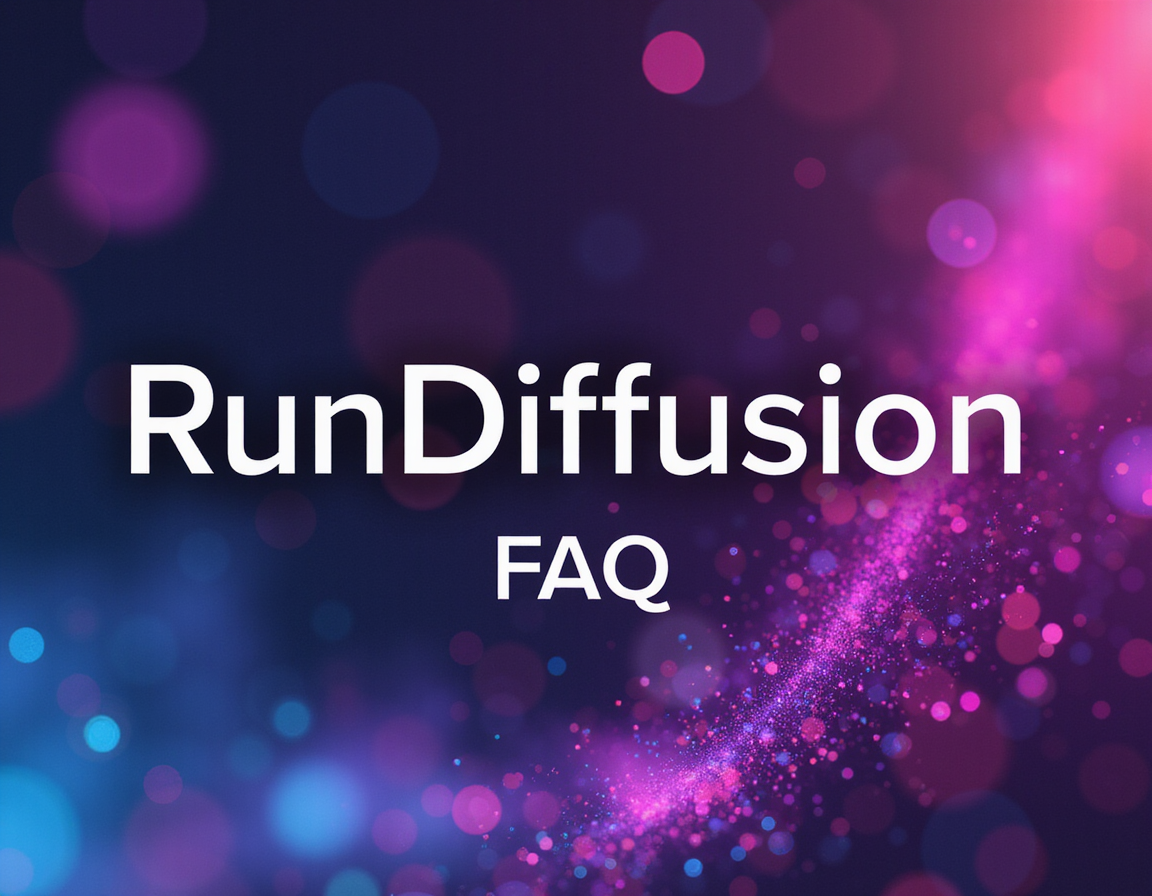 RunDiffusion – Frequently Asked Questions